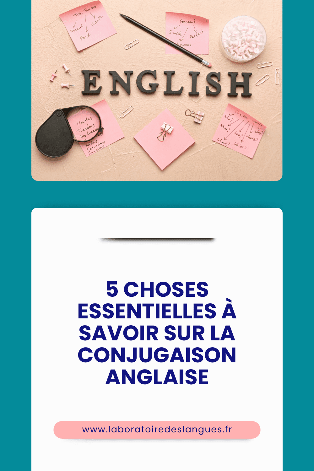 5 choses essentielles à savoir sur la conjugaison anglaise